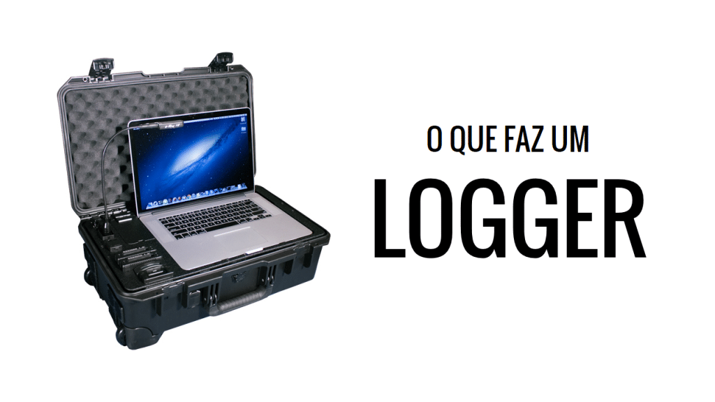 O QUE FAZ UM LOGGER ? | Blog eMania