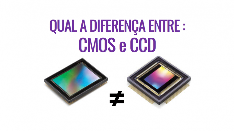 QUAL A DIFERENÇA ENTRE CMOS E CCD? - Blog eMania
